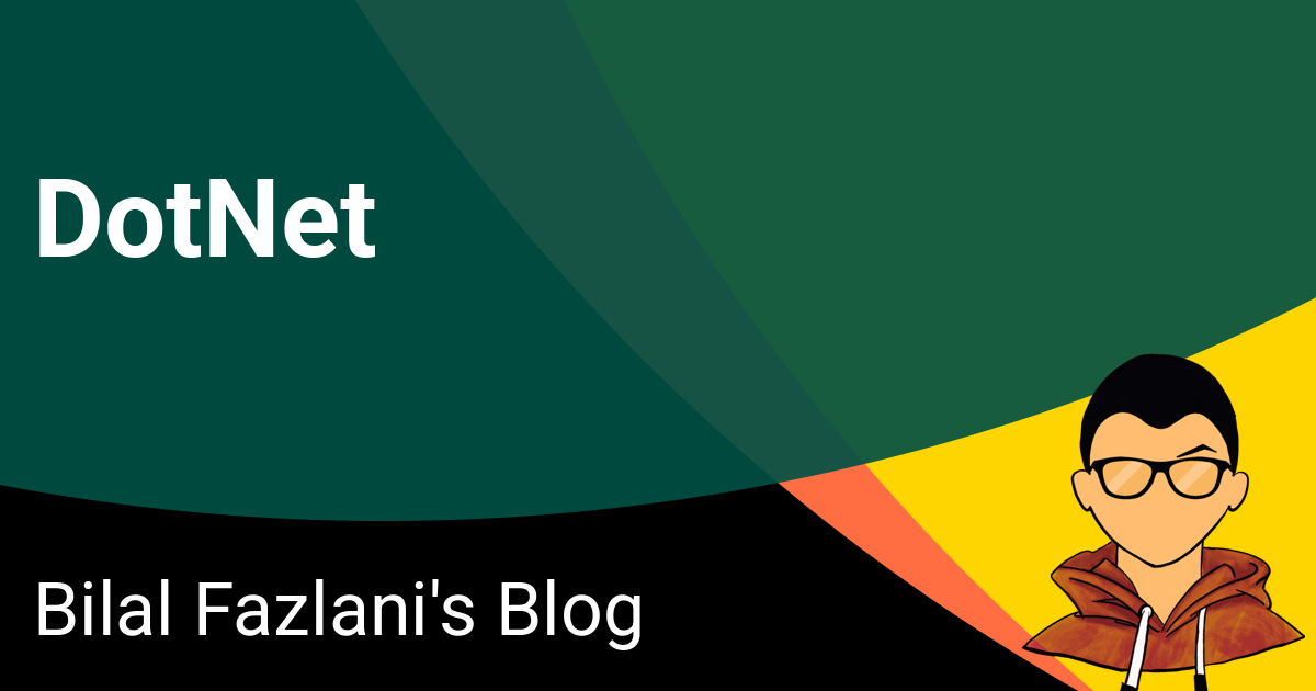 DotNet - Bilal Fazlani